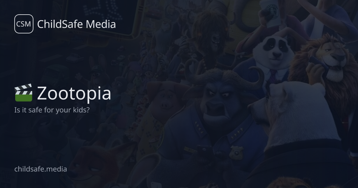 Zootopia – Is It Safe for Kids? | ChildSafe
