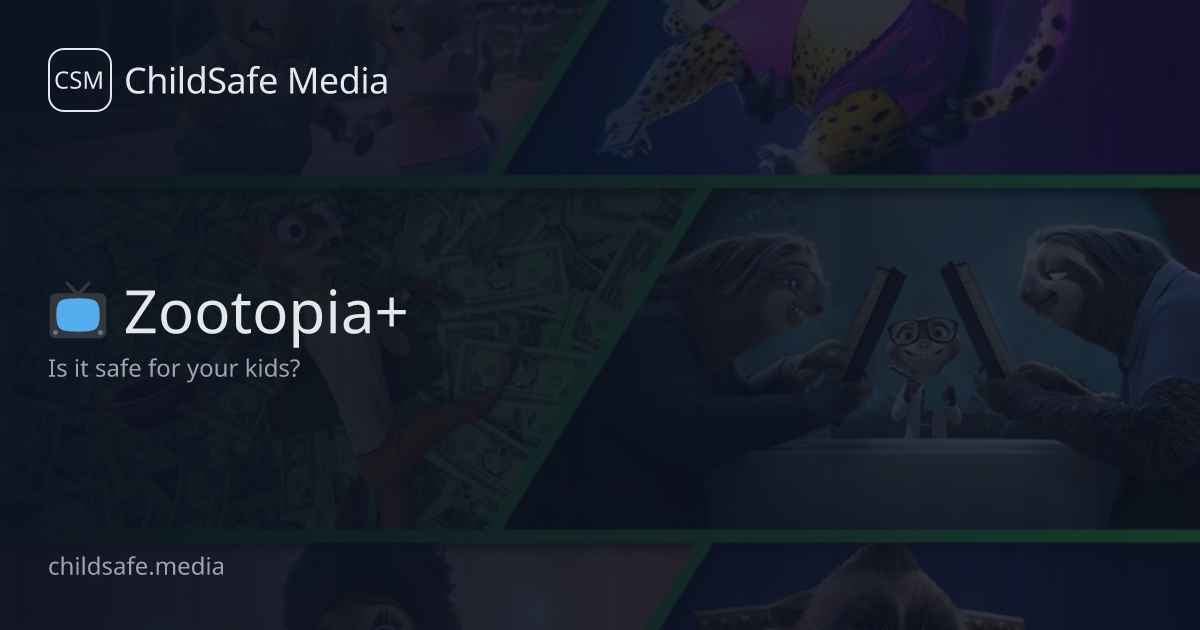 Zootopia+ – Is It Safe for Kids? | ChildSafe