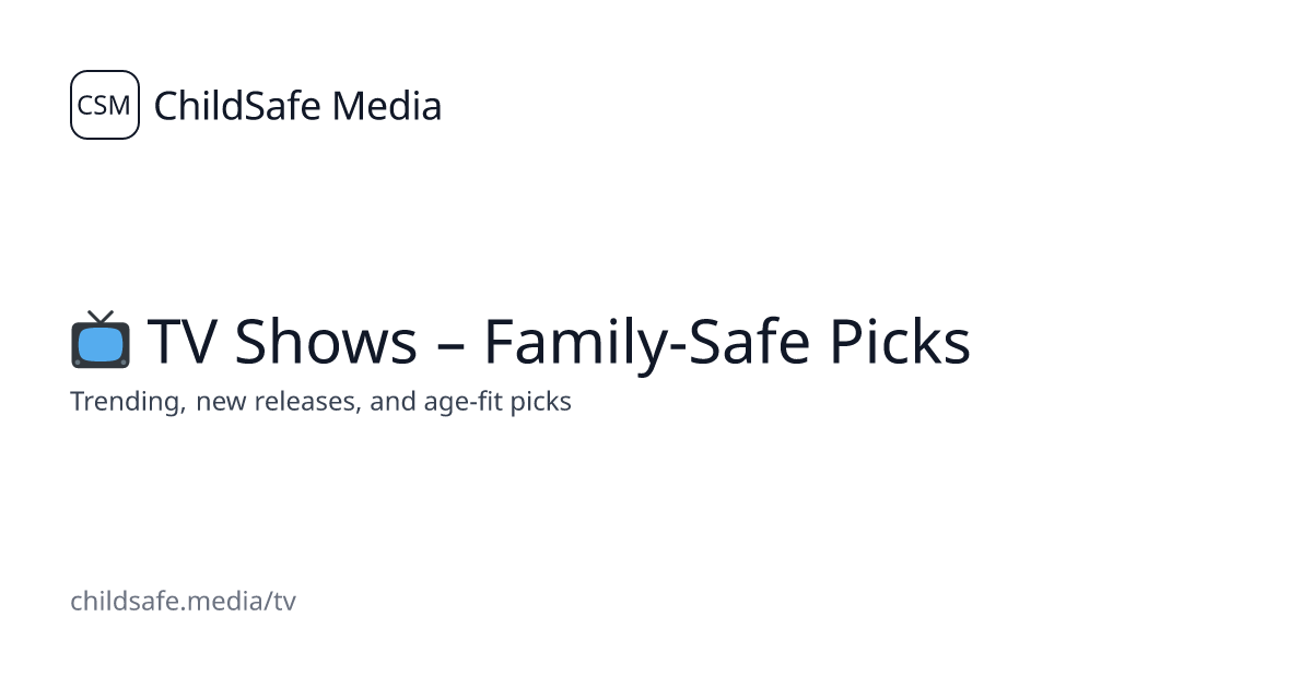 TV Shows – Safe Children's Television & Age Ratings | ChildSafe | ChildSafe